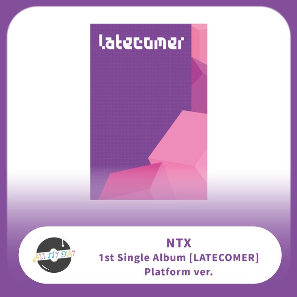 NTX 單曲一輯《LATECOMER》(Platform ver.)